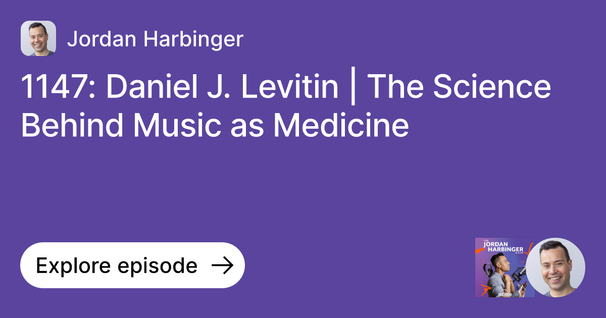 Episode: 1147: Daniel J. Levitin | The Science Behind Music as Medicine ...