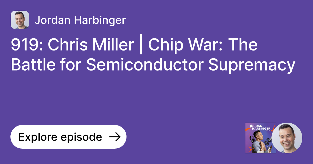Episode: 919: Chris Miller | Chip War: The Battle for Semiconductor ...