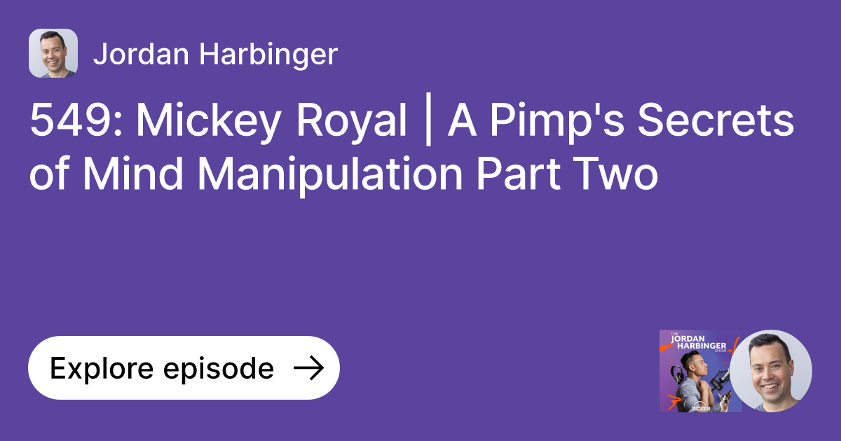 Episode: 549: Mickey Royal | A Pimp's Secrets of Mind Manipulation Part ...