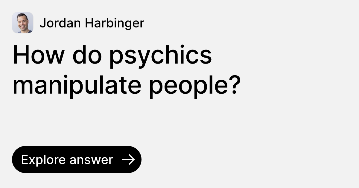 How do psychics manipulate people? | Ask Jordan Harbinger